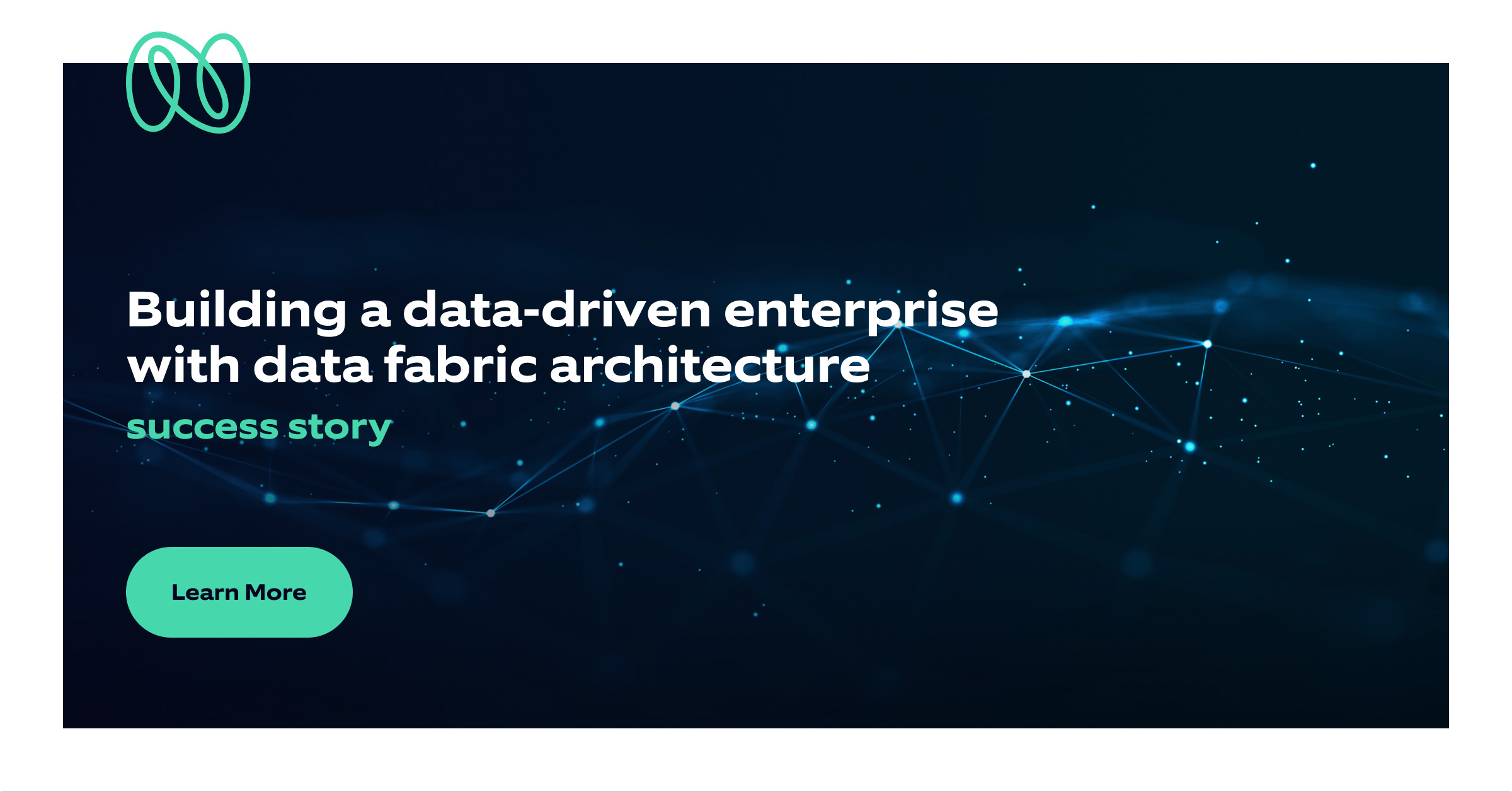 Driving digital transformation with a data fabric architecture