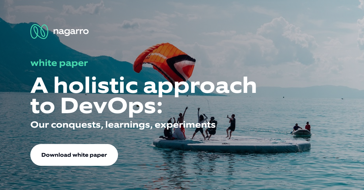 A holistic approach to DevOps: Our conquest, learnings, and experiments ...