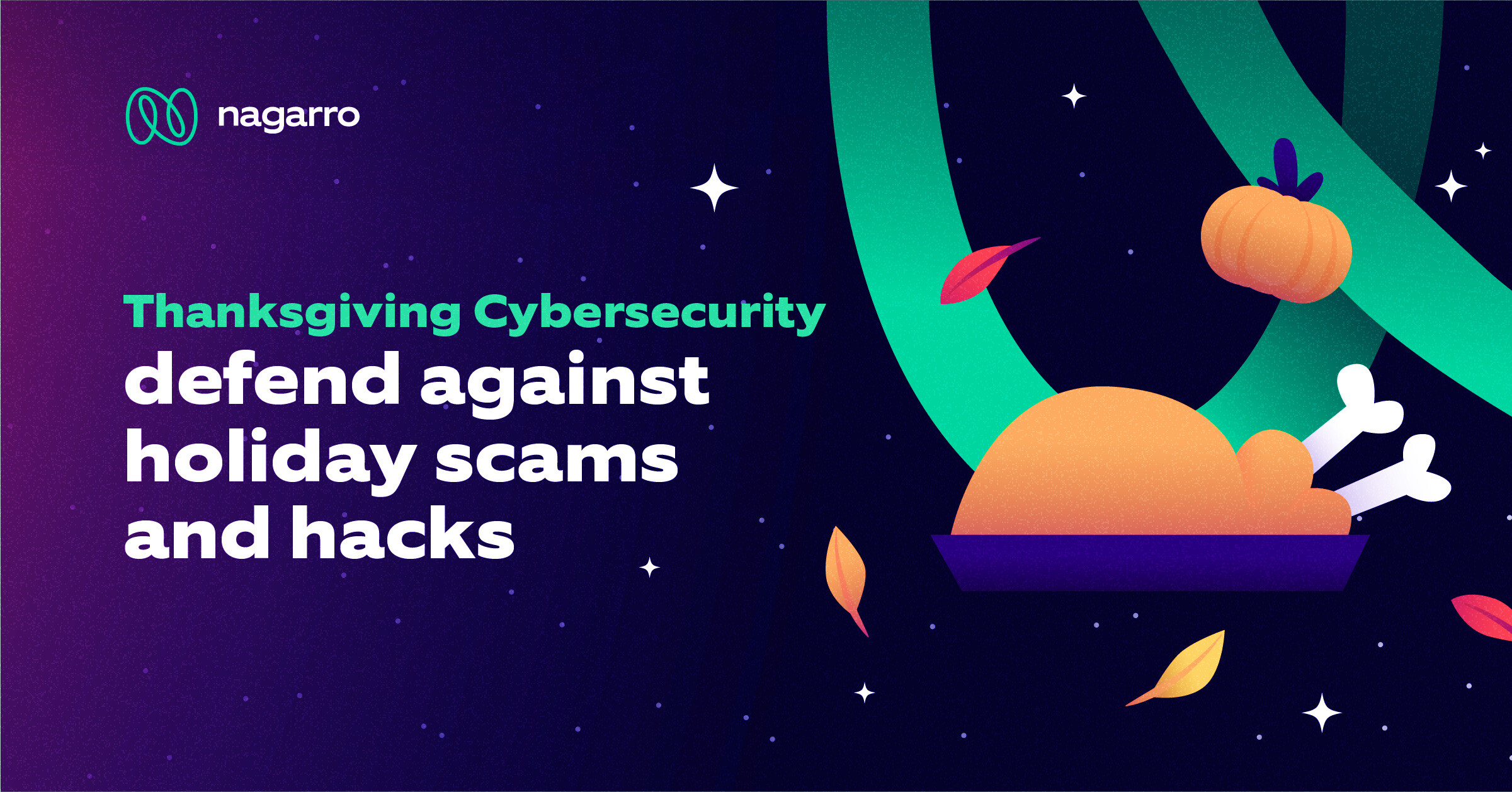 Thanksgiving Cybersecurity: defending against holiday scams and hacks